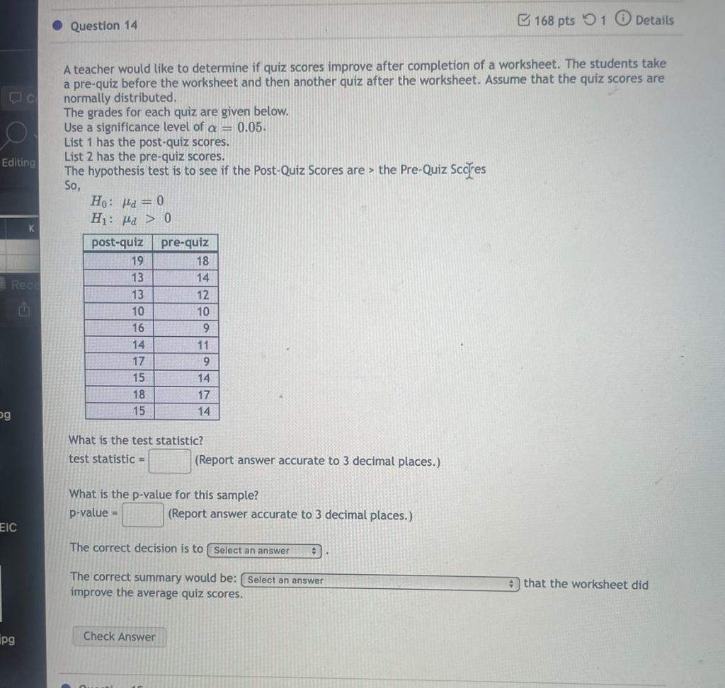 Solved A teacher would like to determine if quiz scores | Chegg.com