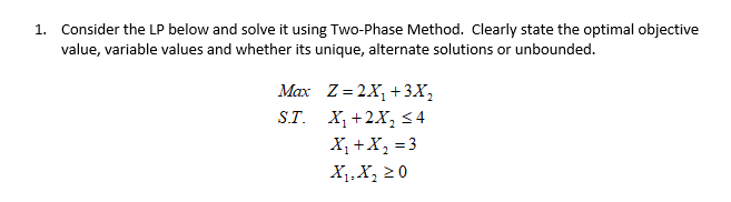 Solved 1. Consider the LP below and solve it using Two-Phase | Chegg.com