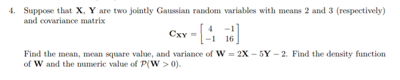 Solved 4. Suppose that X, Y are two jointly Gaussian random | Chegg.com