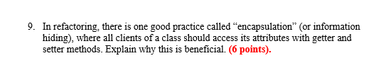 Solved In refactoring, there is one good practice called | Chegg.com