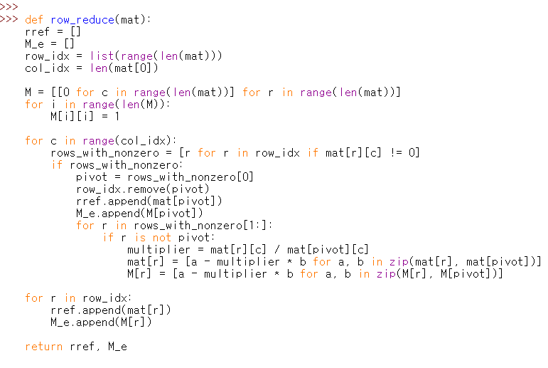 Solved >>> def row_reduce(mat): rref = [] M_e [] row_idx = | Chegg.com