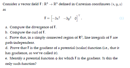 Solved Consider a vector field F:R3→R3 ﻿defined in Cartesian | Chegg.com