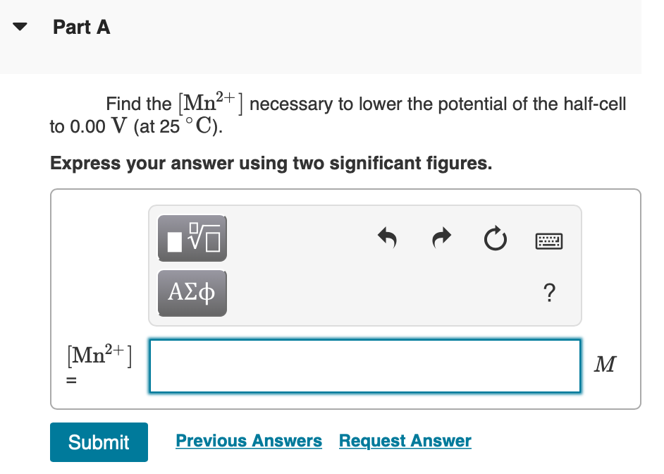 Solved An MnO2 (s) /Mn2+ (aq) electrode in which the pH is | Chegg.com