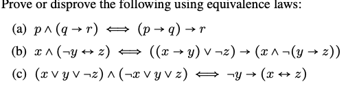 Solved Prove or disprove the following using equivalence | Chegg.com