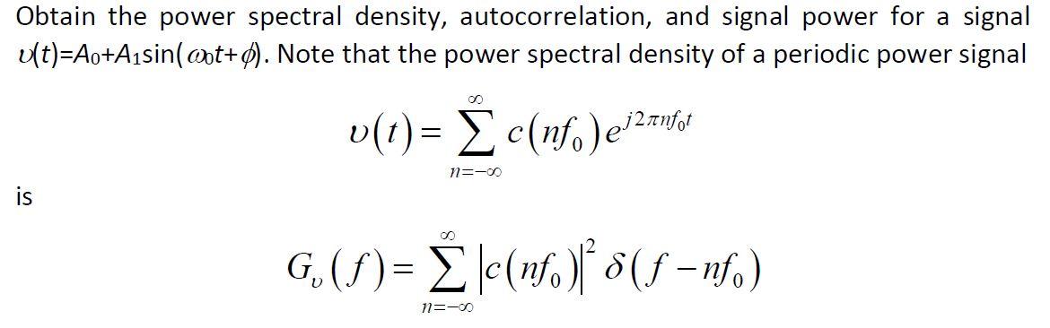 Solved Obtain the power spectral density, autocorrelation, | Chegg.com