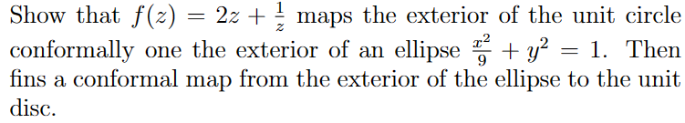 Solved Show that f(z)=2z+z1 maps the exterior of the unit | Chegg.com