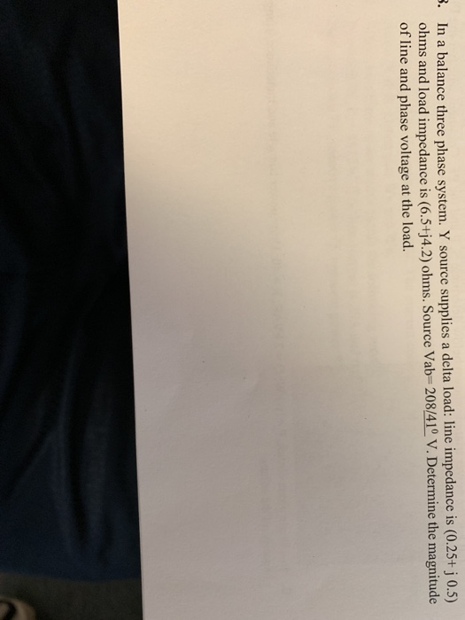 Solved . In a balance three phase system. Y source supplies | Chegg.com
