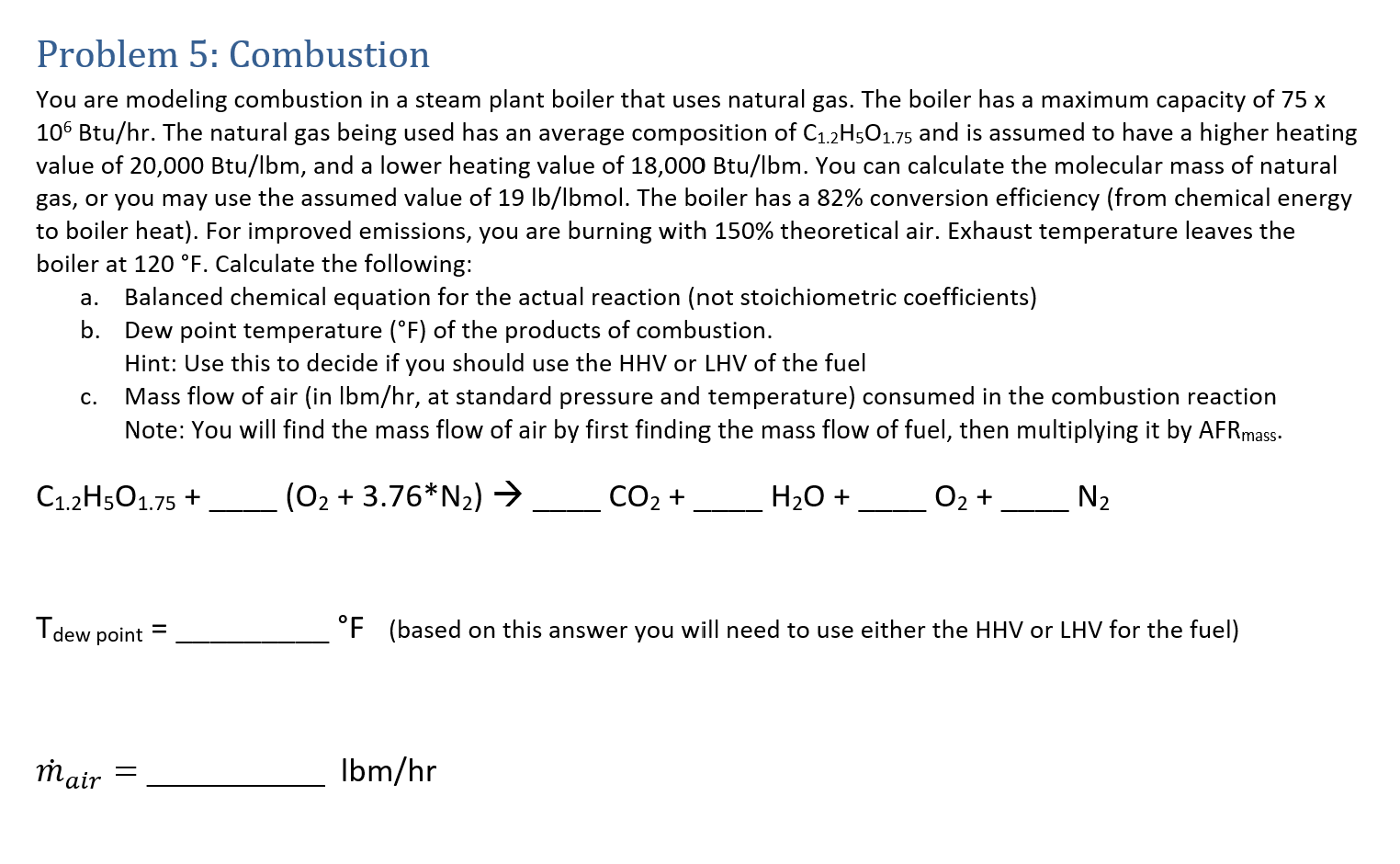 Solved Problem 5: Combustion You are modeling combustion in | Chegg.com