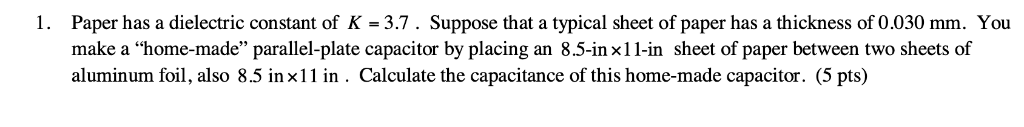 Solved Paper has a dielectric constant of K = 3.7 . Suppose | Chegg.com