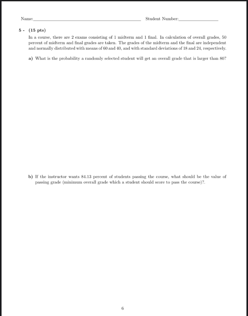 Solved Name: Student Number: 5 - (15 pts) In a course, there | Chegg.com