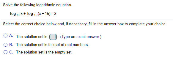 Solved Solve the following logarithmic equation. log 10x + | Chegg.com