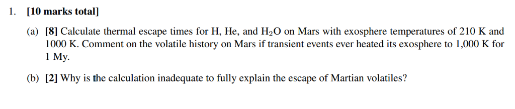 1. [10 marks total] (a) [8] Calculate thermal escape | Chegg.com