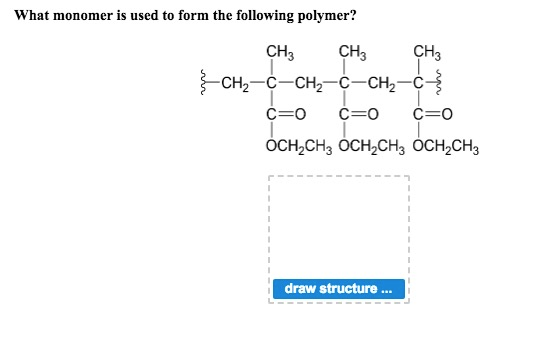 Solved What monomer is used to form the following polymer? | Chegg.com