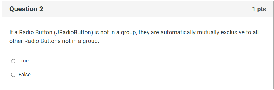 Solved Question 2 If a Radio Button (JRadioButton) is not in | Chegg.com