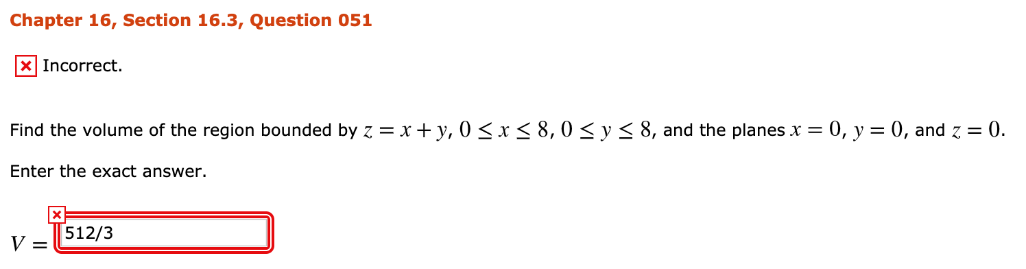 Solved Chapter 16, Section 16.3, Question 051 XIncorrect. = | Chegg.com