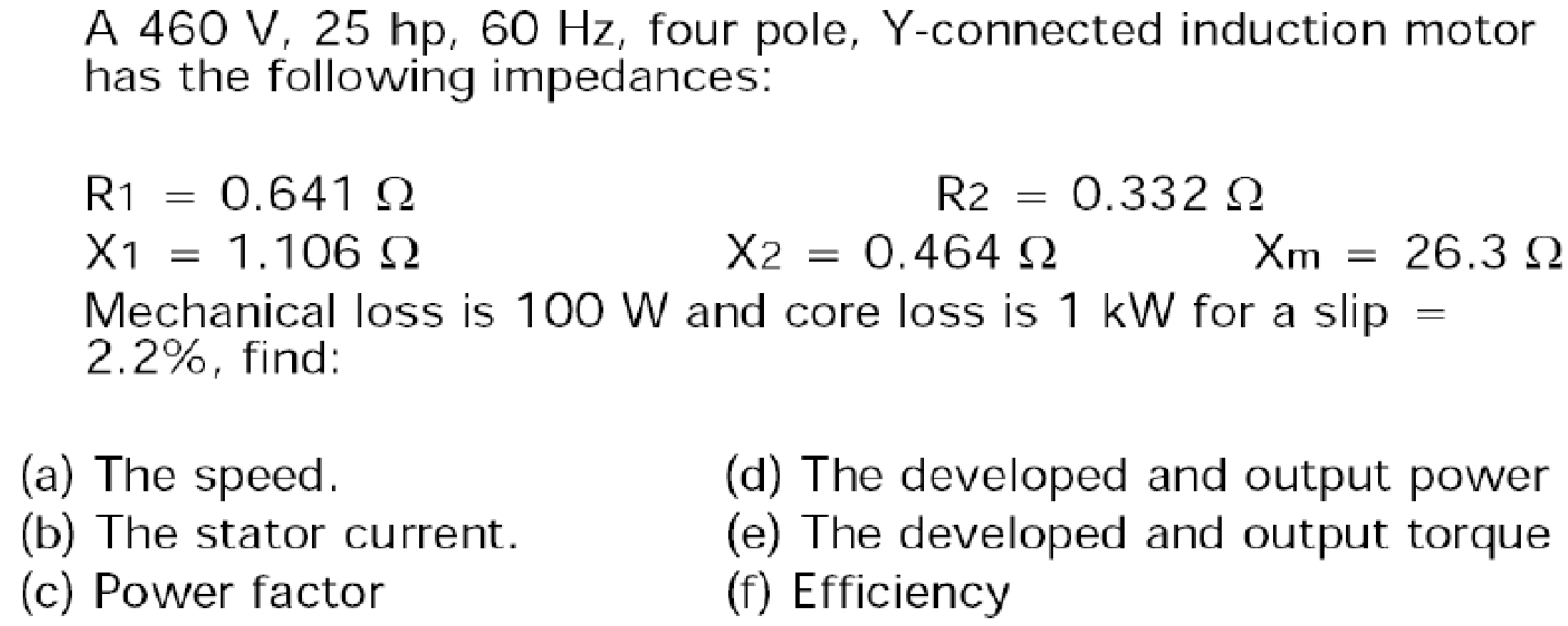 Solved A 460 V, 25 hp, 60 Hz, four pole, Y-connected | Chegg.com