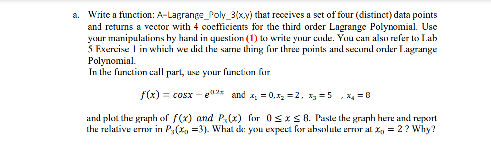 Solved a. ﻿Write a function: A= ﻿Lagrange_Poly_3( x,y )that | Chegg.com
