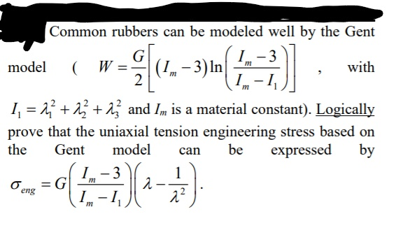 Solved Common rubbers can be modeled well by the Gent 1 3 | Chegg.com