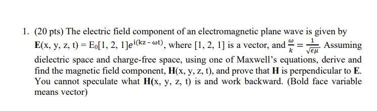 Solved 1. (20 pts) The electric field component of an | Chegg.com