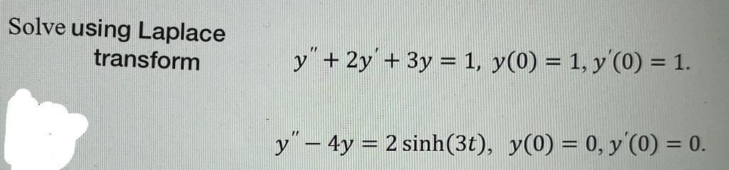 Solved Solve using Laplace transform | Chegg.com
