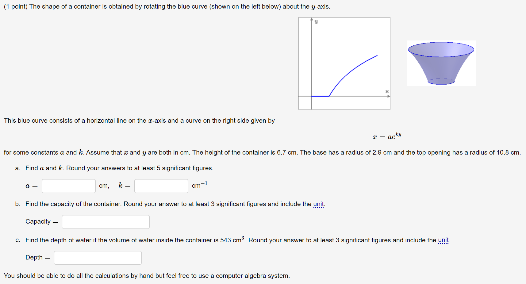 Solved (1 point) The shape of a container is obtained by | Chegg.com