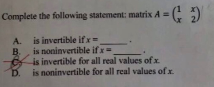 Solved Complete the following statement: matrix A = is | Chegg.com