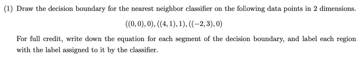 (1) Draw the decision boundary for the nearest | Chegg.com