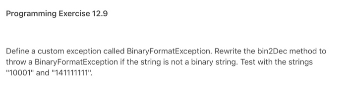 Solved Programming Exercise 12.9 Define a custom exception | Chegg.com