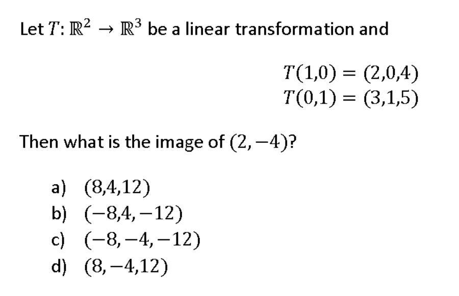 Solved Let T: R2 → R3 be a linear transformation and T(1,0) | Chegg.com