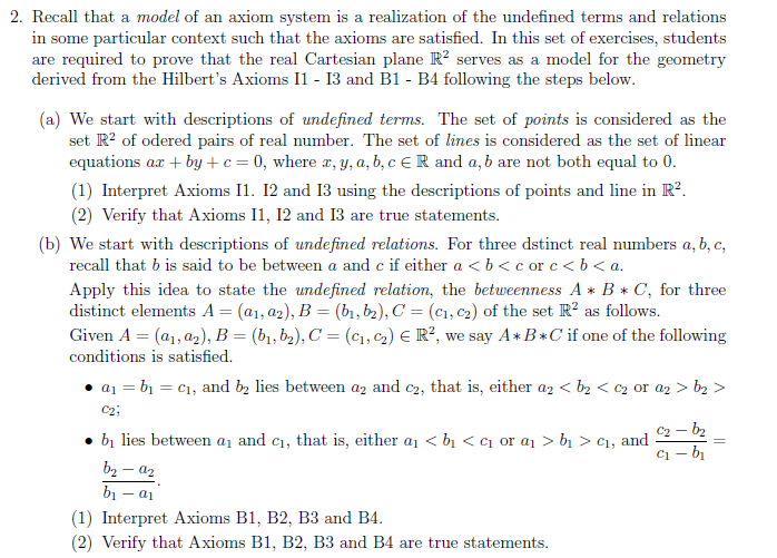 Solved 2. Recall that a model of an axiom system is a | Chegg.com