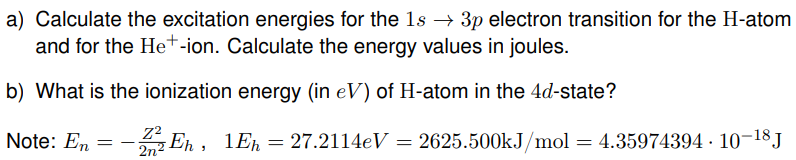 Solved a) Calculate the excitation energies for the 1s→3p | Chegg.com