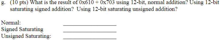 Solved g. (10 pts) What is the result of Ox610 + 0x703 using | Chegg.com