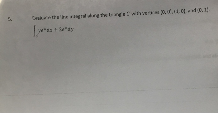 Solved Evaluate the line integral along the triangle C with | Chegg.com