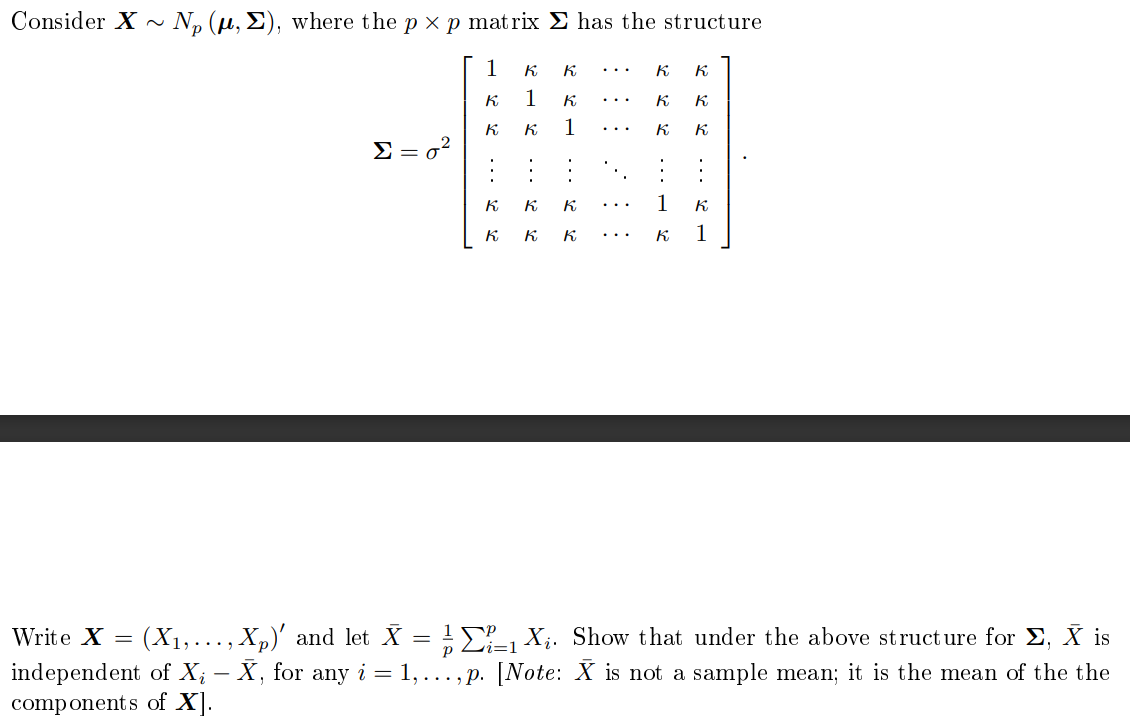 Solved Consider X∼Np(μ,Σ), where the p×p matrix Σ has the | Chegg.com