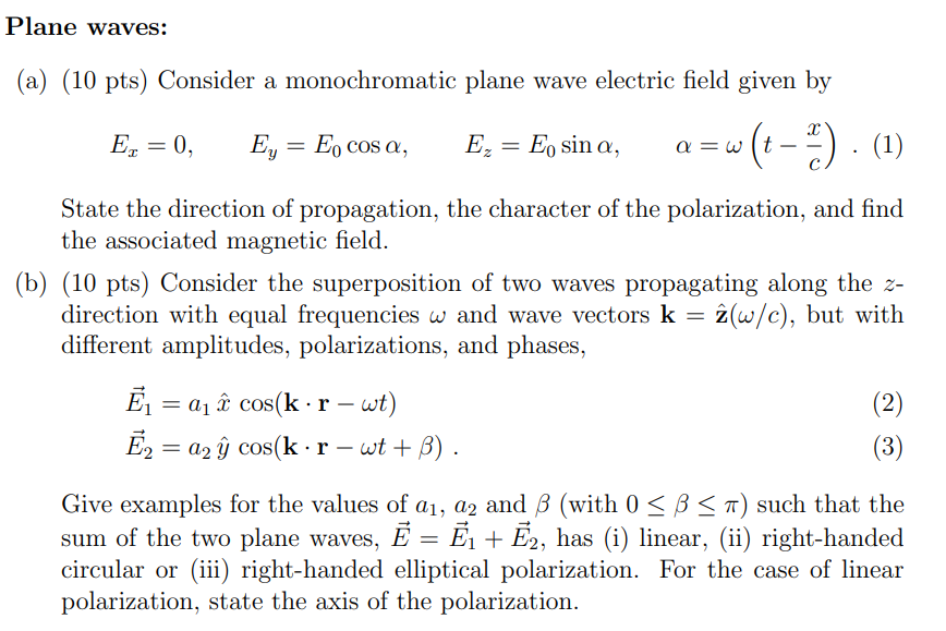 Solved Plane waves: (a) (10 pts) Consider a monochromatic | Chegg.com