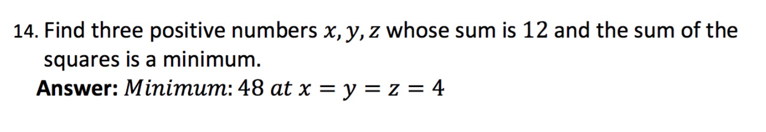 Solved 14. Find three positive numbers x, y, z whose sum is | Chegg.com