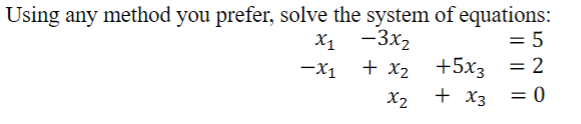 Solved Using any method you prefer, solve the system of | Chegg.com