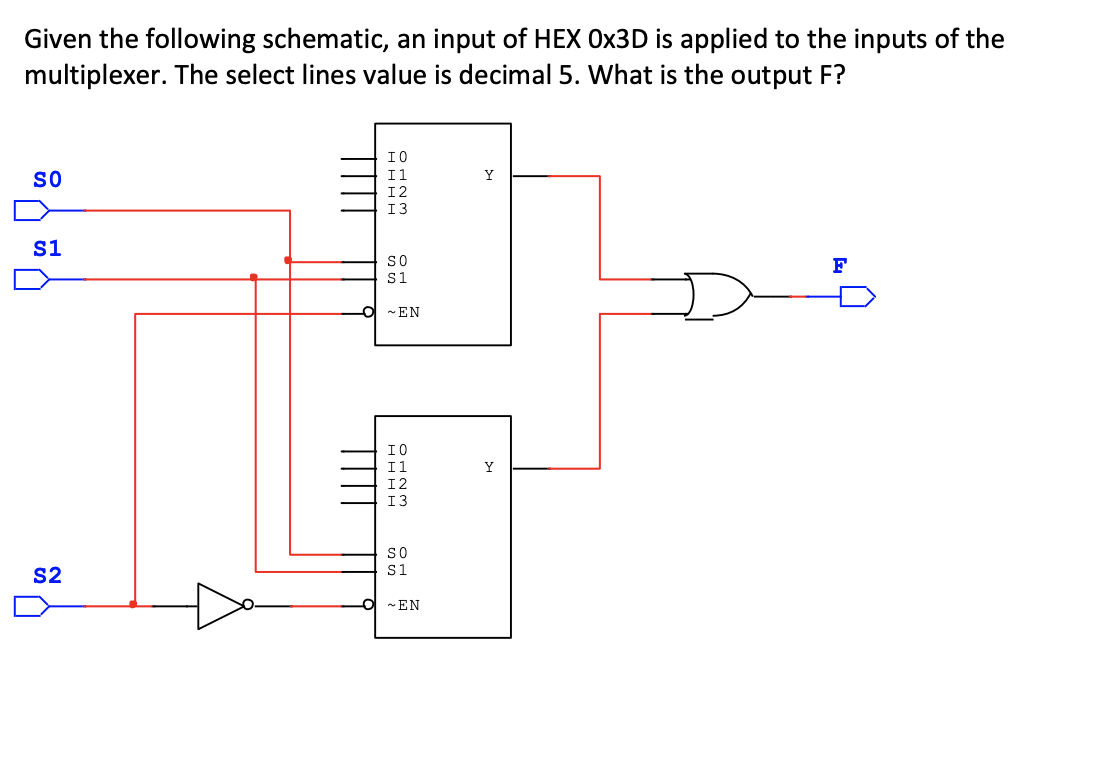Solved Given the following schematic, an input of HEX 0x3D | Chegg.com