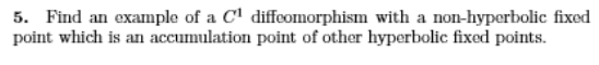 Solved 5. Find an example of a C1 diffeomorphism with a | Chegg.com