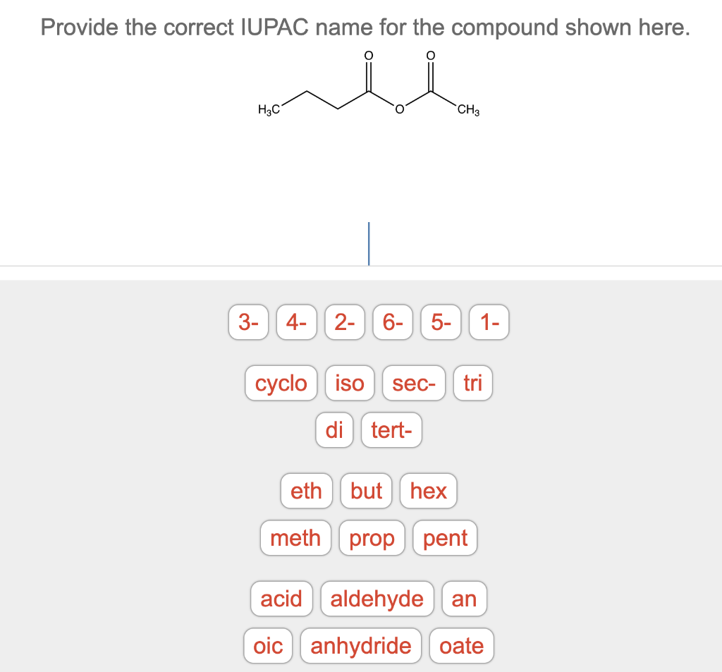 What Is The Iupac Name For The Compound Shown Below Chegg
