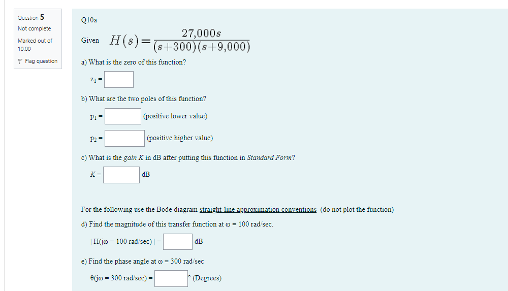 Solved Given H(s)=(s+300)(s+9,000)27,000s a) What is the | Chegg.com