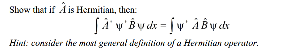 Solved Show that if hat(A) ﻿is Hermitian, | Chegg.com