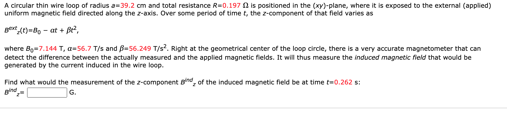Solved A circular thin wire loop of radius a=39.2 cm and | Chegg.com
