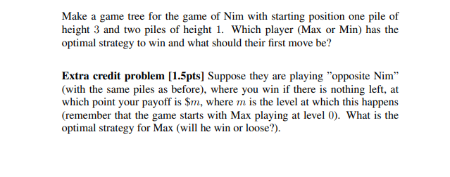 Solved Make a game tree for the game of Nim with starting | Chegg.com