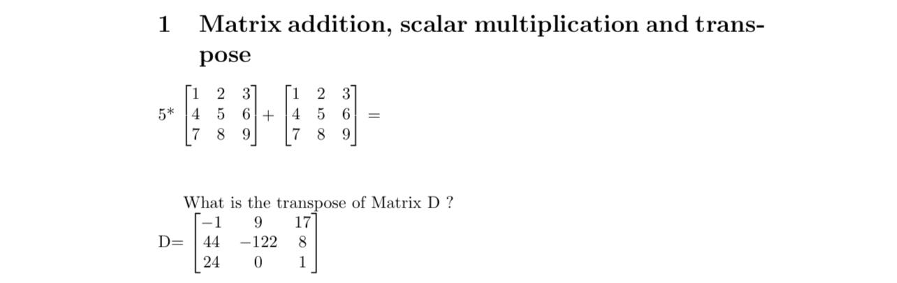 Solved 1 Matrix addition, scalar multiplication and | Chegg.com
