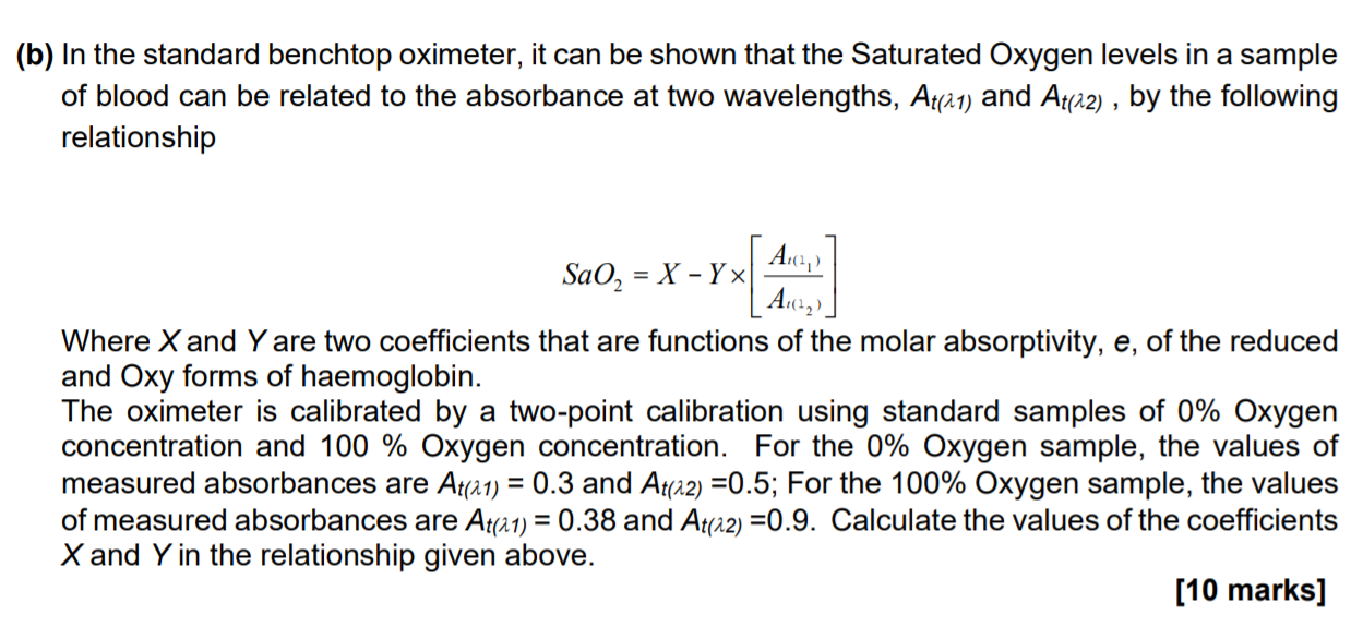 Solved (b) In the standard benchtop oximeter, it can be | Chegg.com