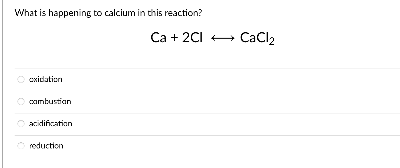 Solved What is happening to calcium in this reaction? Ca + | Chegg.com