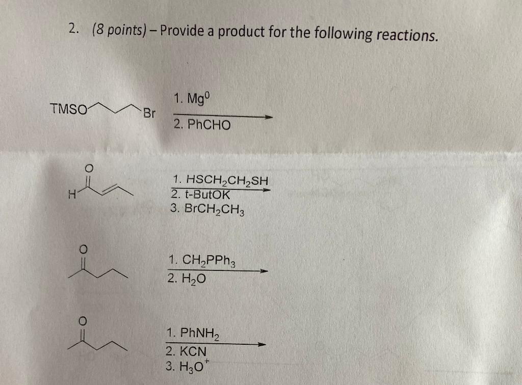 Solved 2. (8 points) – Provide a product for the following | Chegg.com