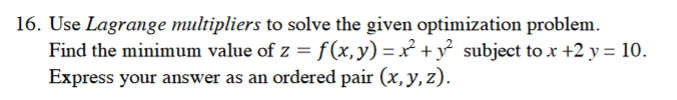 Solved 16. Use Lagrange multipliers to solve the given | Chegg.com