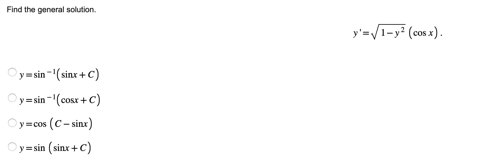 Solved Find the general solution. y′=1−y2(cosx). | Chegg.com
